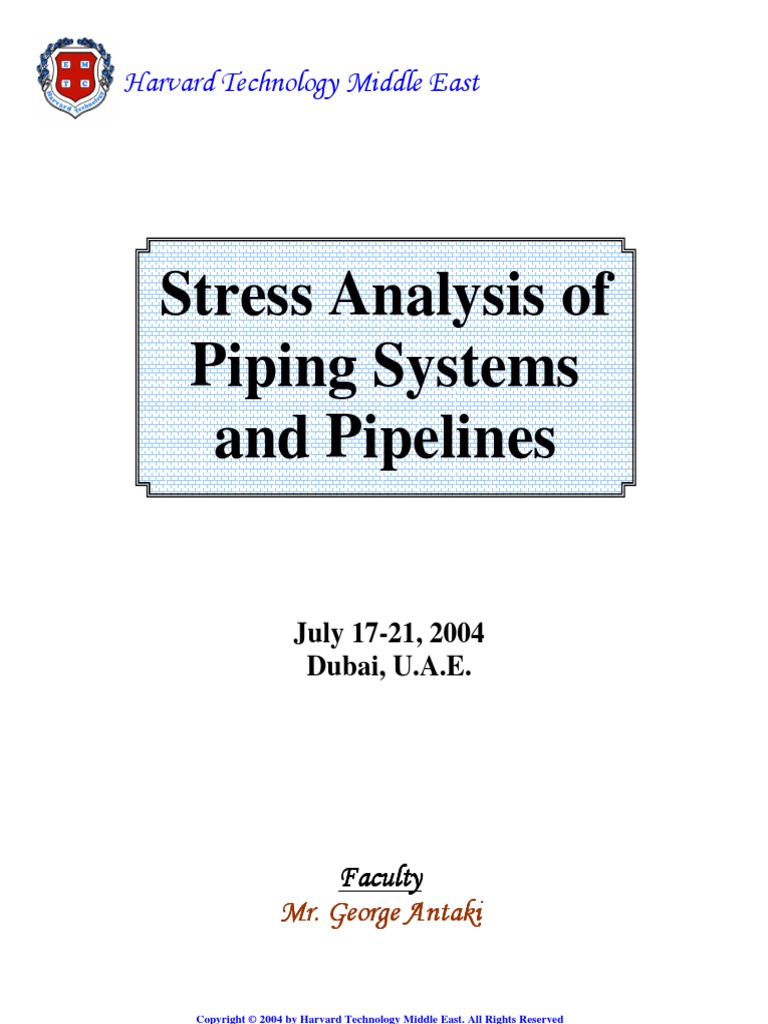 Stress Analysis of Piping Systems and Pipelines - Harvard - University ...