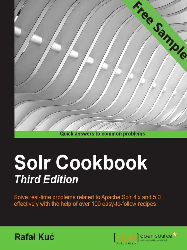Solr Cookbook Third Edition Sample Chapter | PDF | Apache Solr | Xml Schema Solr Cookbook Third Edition Sample Chapter | PDF | Apache Solr | Xml Schema