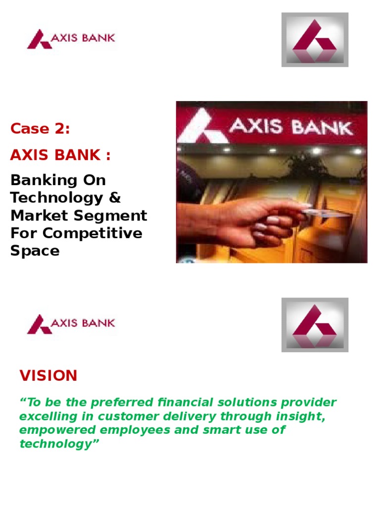Case 2: Axis Bank:: Banking On Technology & Market Segment For ...