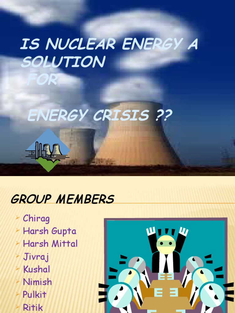 Is Nuclear Energy A Solution FOR Energy Crisis ?? | PDF | Radioactive ...