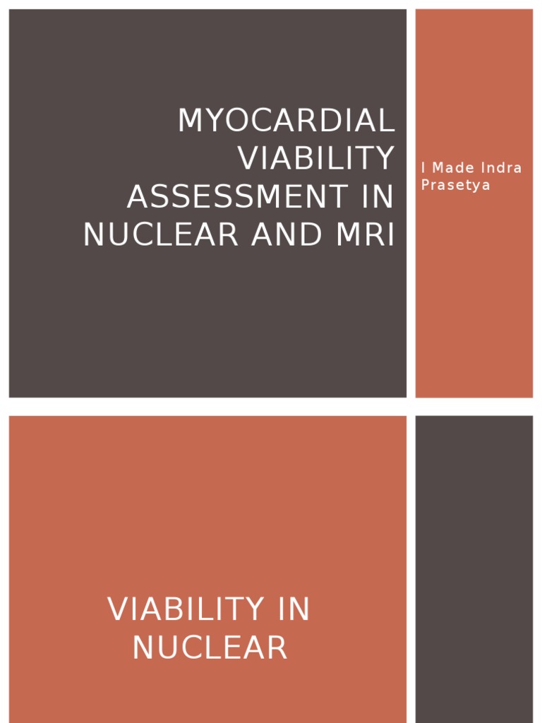 Myocardial Viability Assessment in Nuclear and Mri: I Made Indra ...