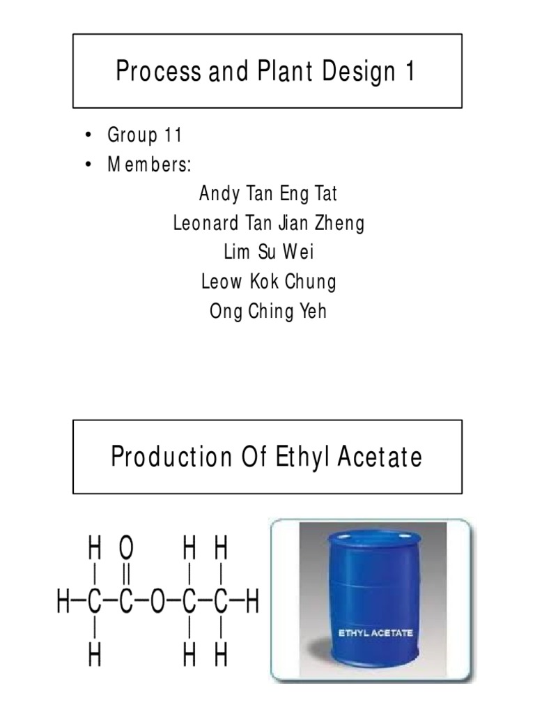 Ethyl Acetate Process and Plant Design Presentation