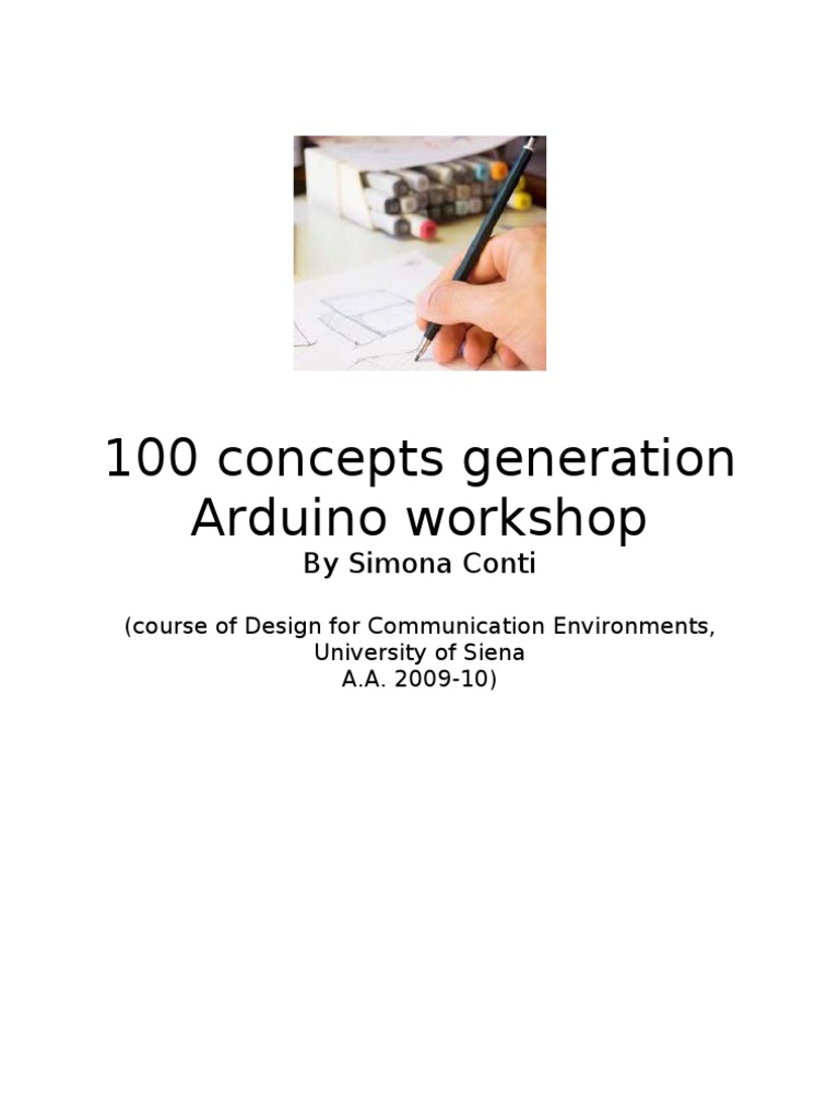 100 Concepts Generation - Simona Conti (Arduino Workshop Dic 09 - Jan 10) | PDF