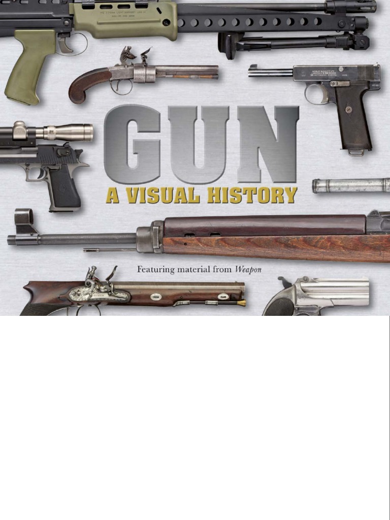 Gun A Visual History | PDF | Handgun | Revolver