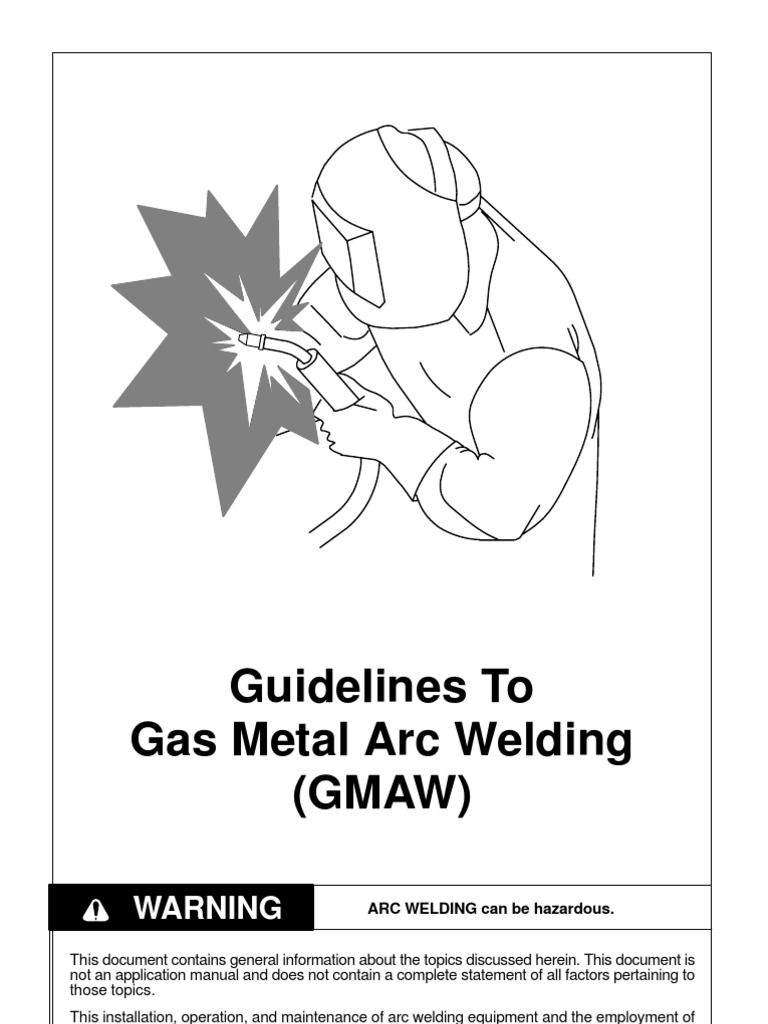 Guidelines To Gas Metal Arc Welding (GMAW) : Warning | PDF