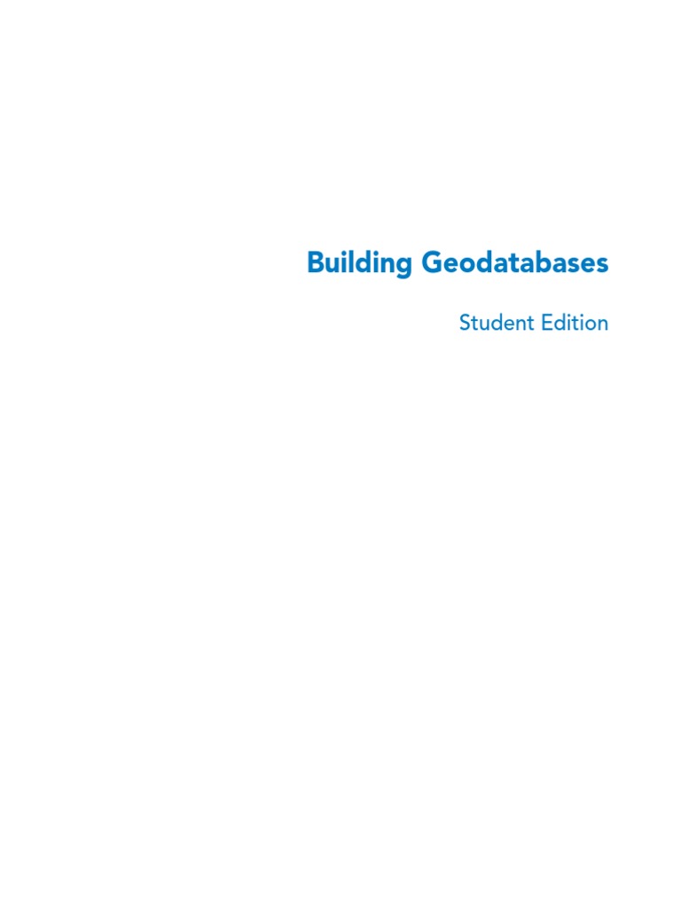 Building Geodatabases: Student Guide | PDF | Arc Gis | Esri