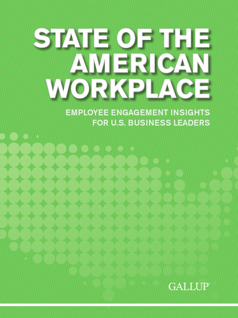 State of The American Workplace: Employee Engagement Insights For U.S ...