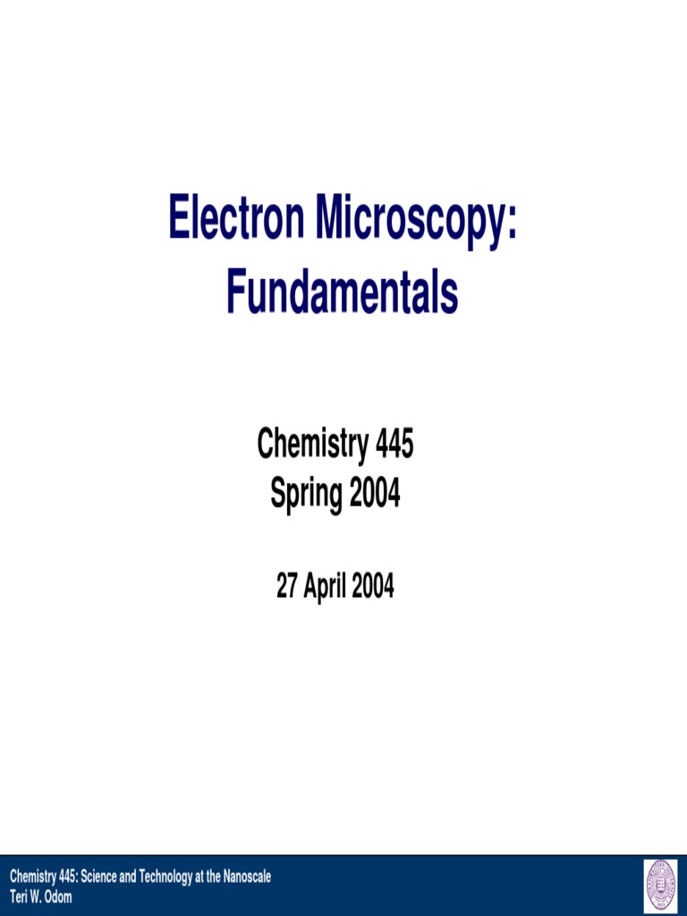 Electron Microscopy: Fundamentals: Chemistry 445 Spring 2004 | PDF ...