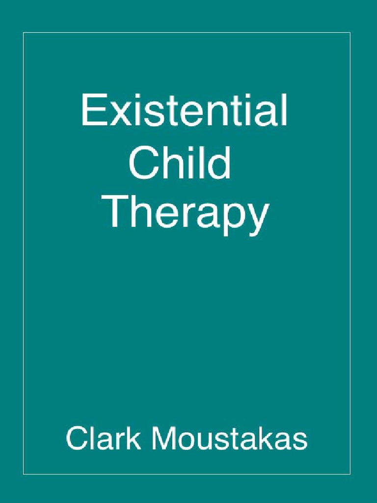 Existential Child Therapy | PDF | Existentialism | Psychotherapy