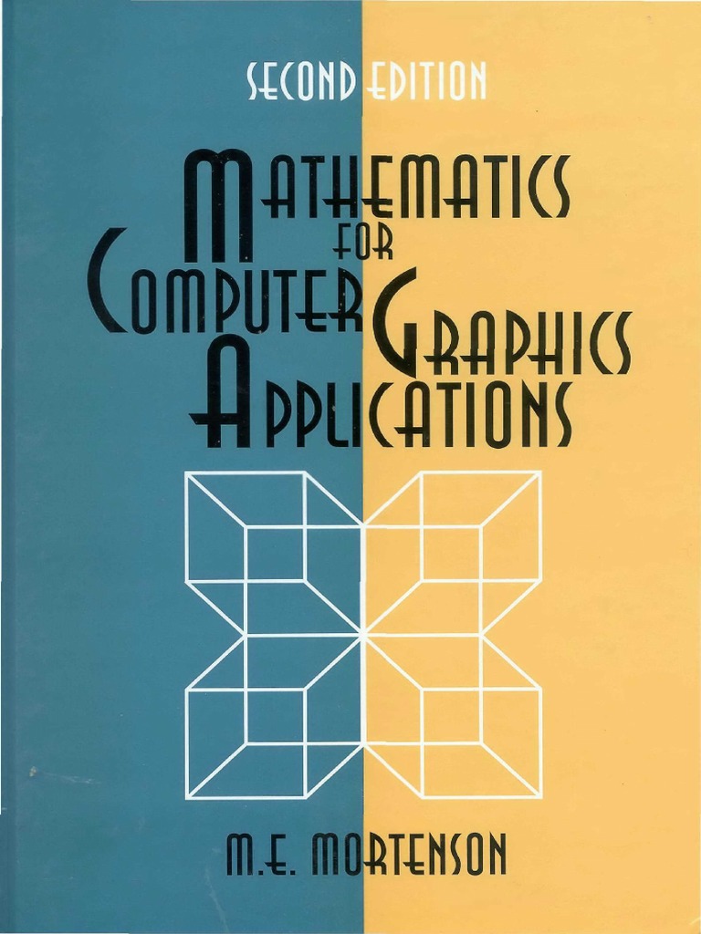 Mortenson, Michael E. - Mathematics For Computer Graphics Applications ...
