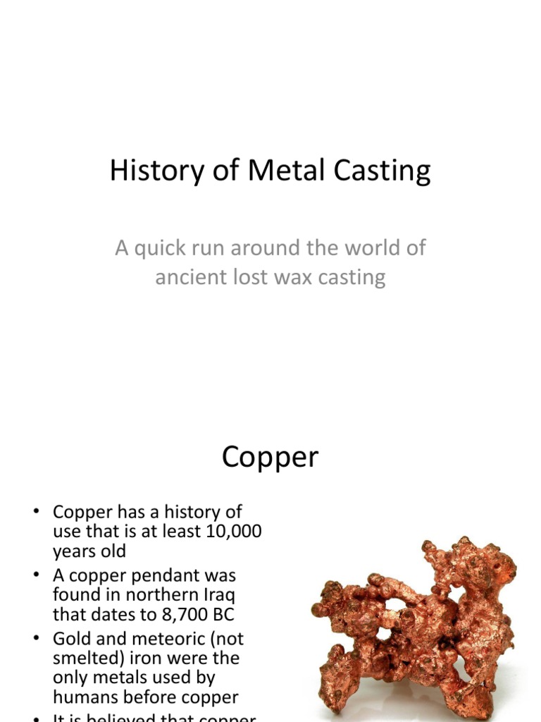 401 History of Metal Casting Early Lost Wax PDF | PDF | Smelting | Copper