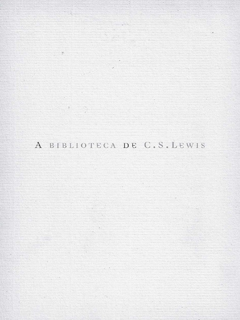 A Biblioteca de C. S. Lewis | PDF | CS Lewis | Autor