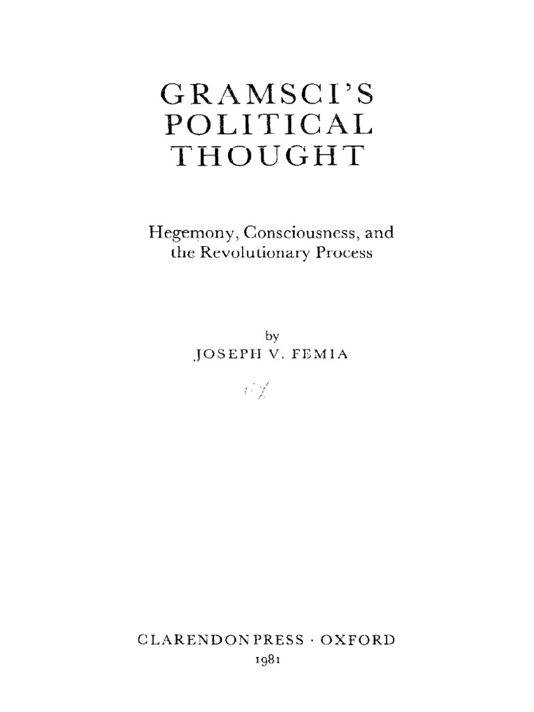 Femia-Gramscis Political Thought-Hegemony Consciousness and The ...