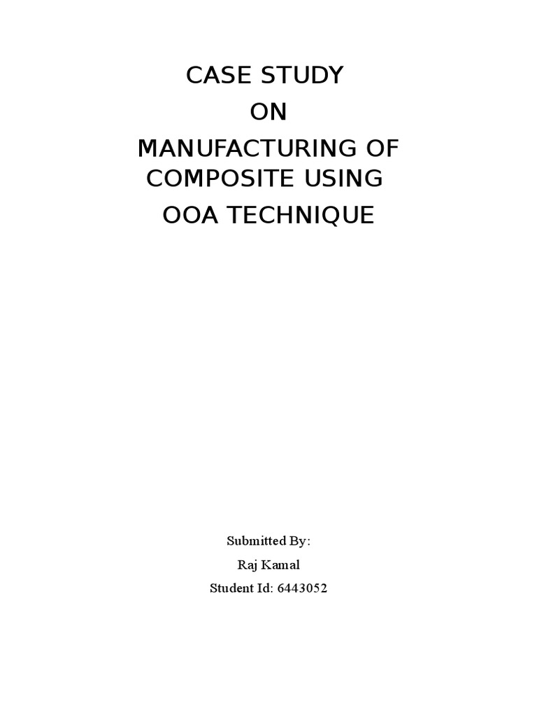 Case Study ON Manufacturing of Composite Using Ooa Technique | PDF ...