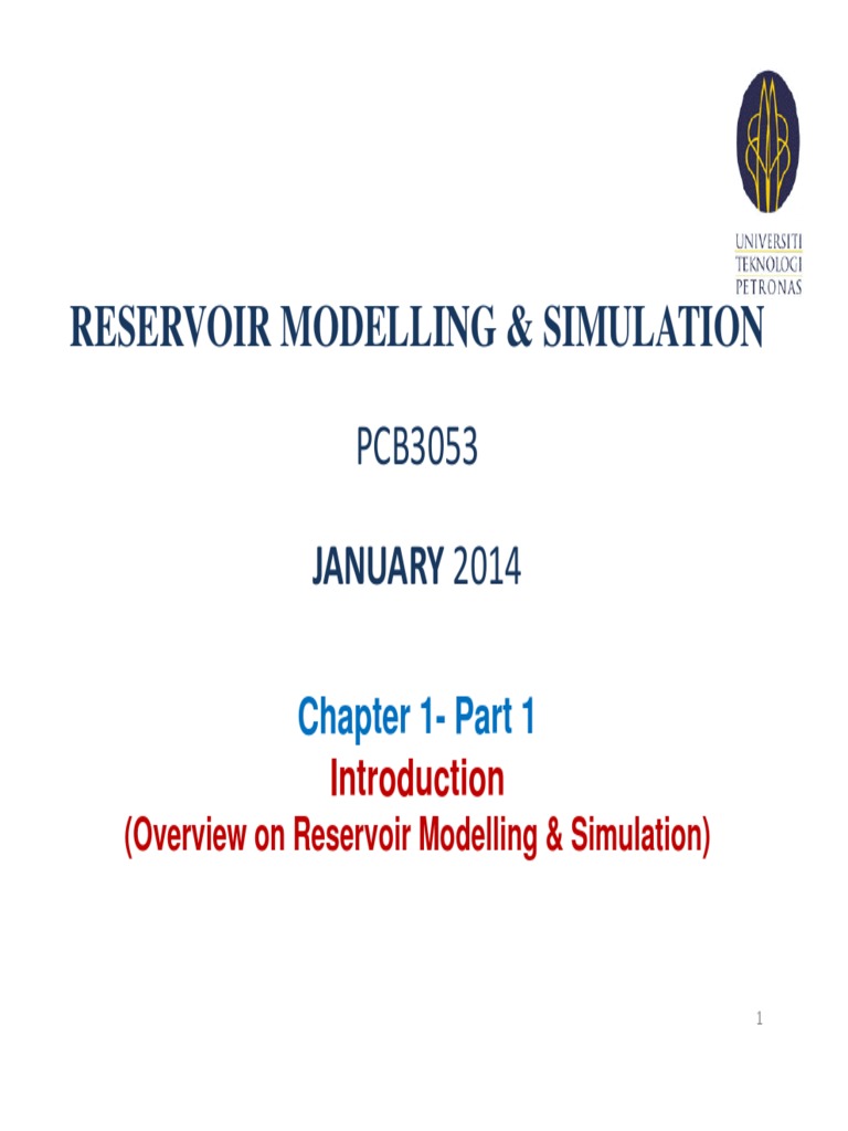 UTP - Reservoir Modelling & Simulation Course CH 1-Part 1 - Jan 15 | PDF