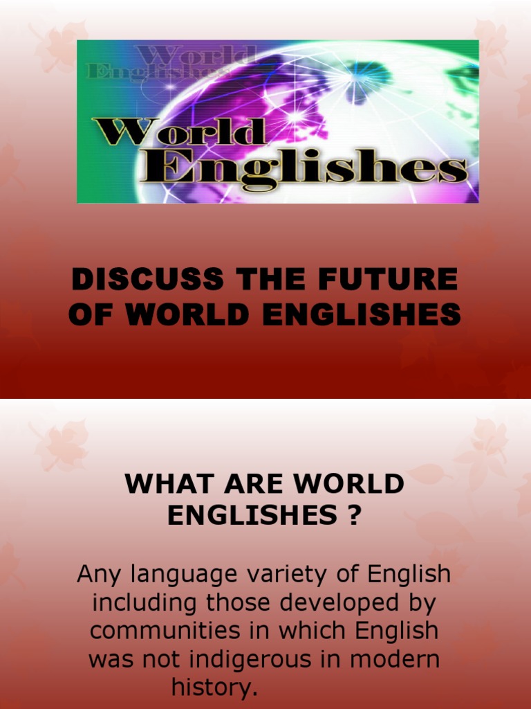 The Future of World Englishes: Exploring Kachru's Three Circle Model ...