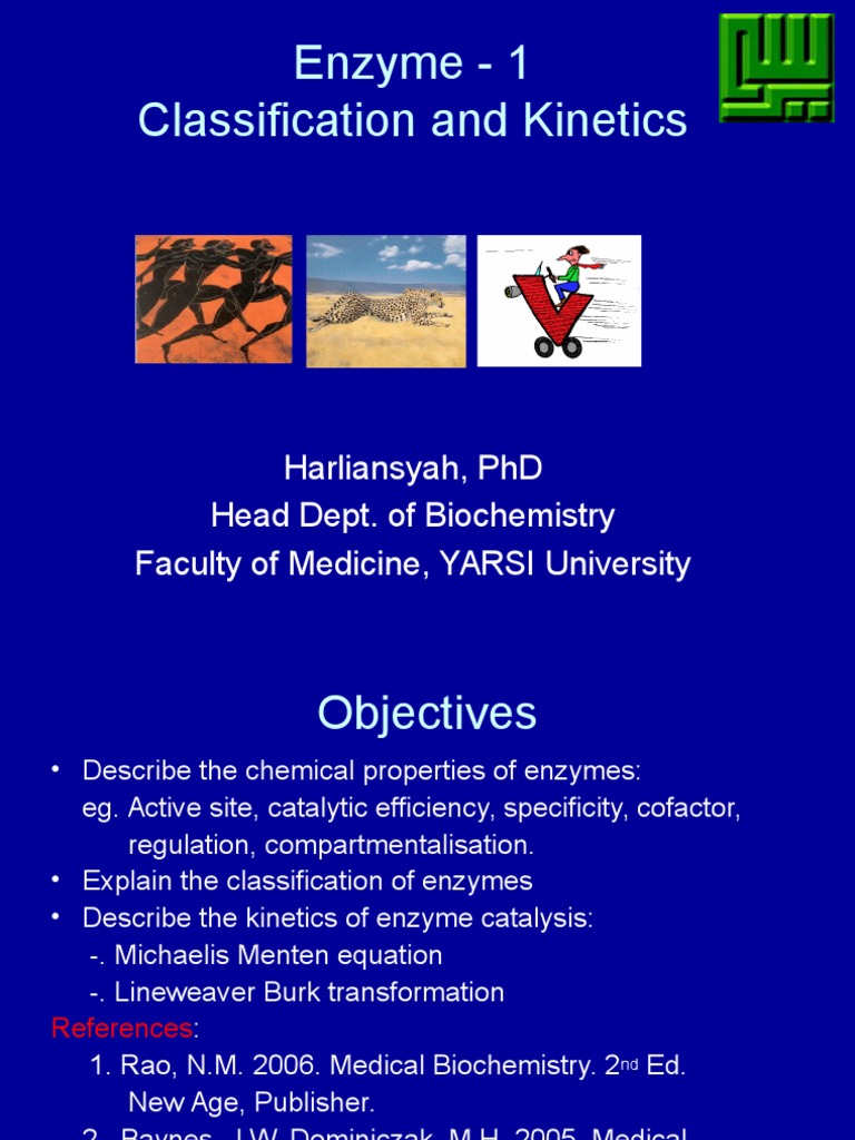 Enzyme - 1 Classification and Kinetics: Harliansyah, PHD Head Dept. of ...