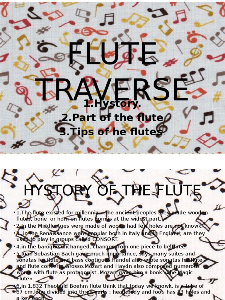Flute Traverse: 1.hystory. 2.part of The Flute 3.tips of He Flutes | PDF