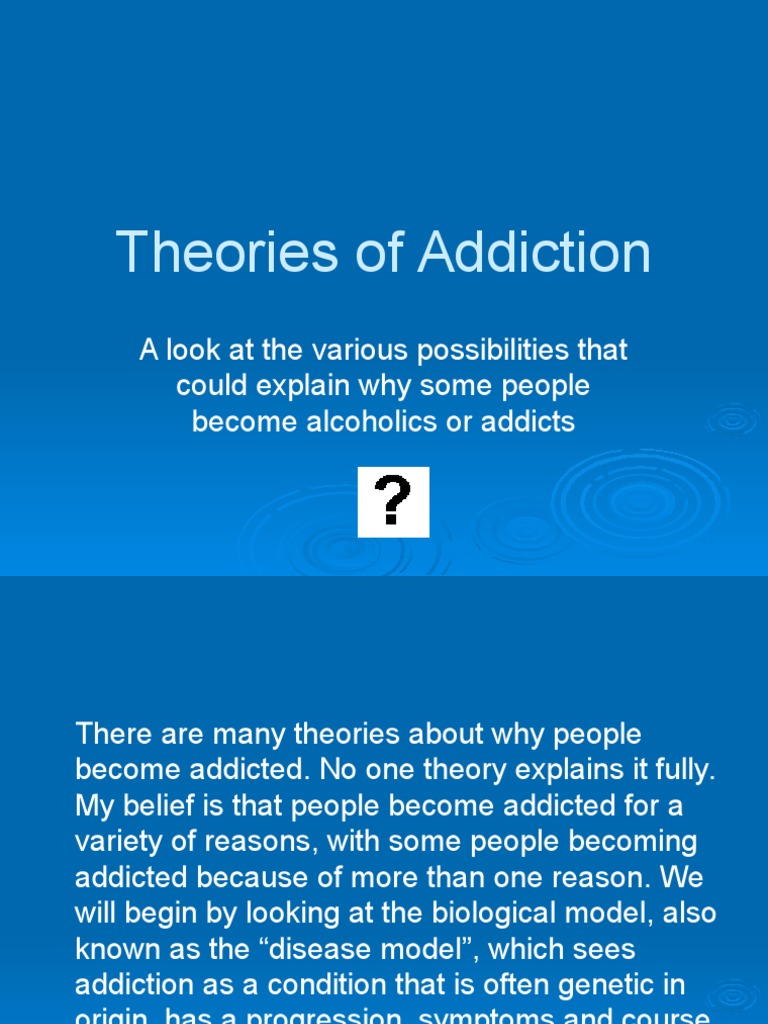 Theories of Addiction | Alcoholism | Substance Abuse