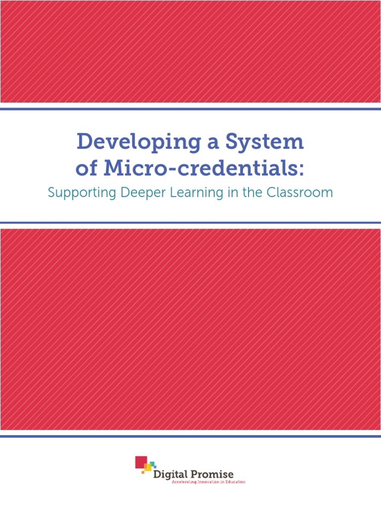 Developing A System of Micro-Credentials: Supporting Deeper Learning in ...