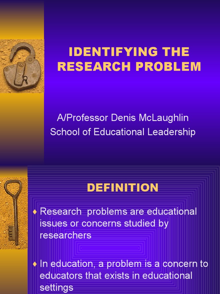 Identifying The Research Problem: A/Professor Denis Mclaughlin School ...