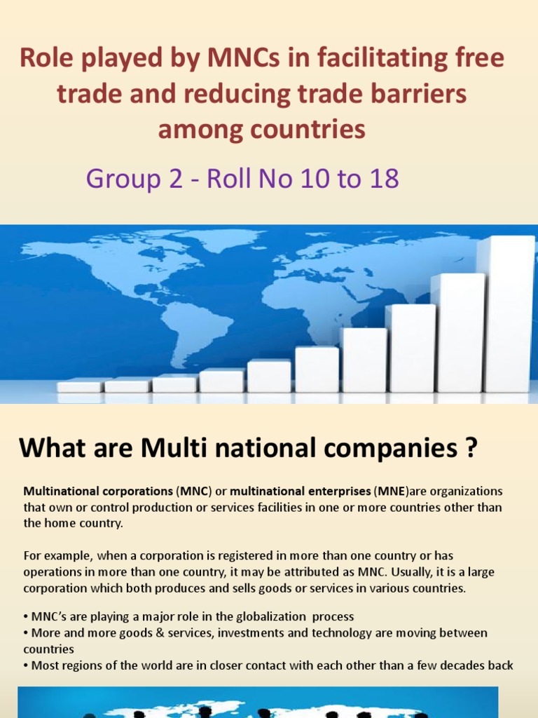 Role Played by MNCs in Facilitating Free Trade and Reducing Trade Barriers Among Countries | PDF ...
