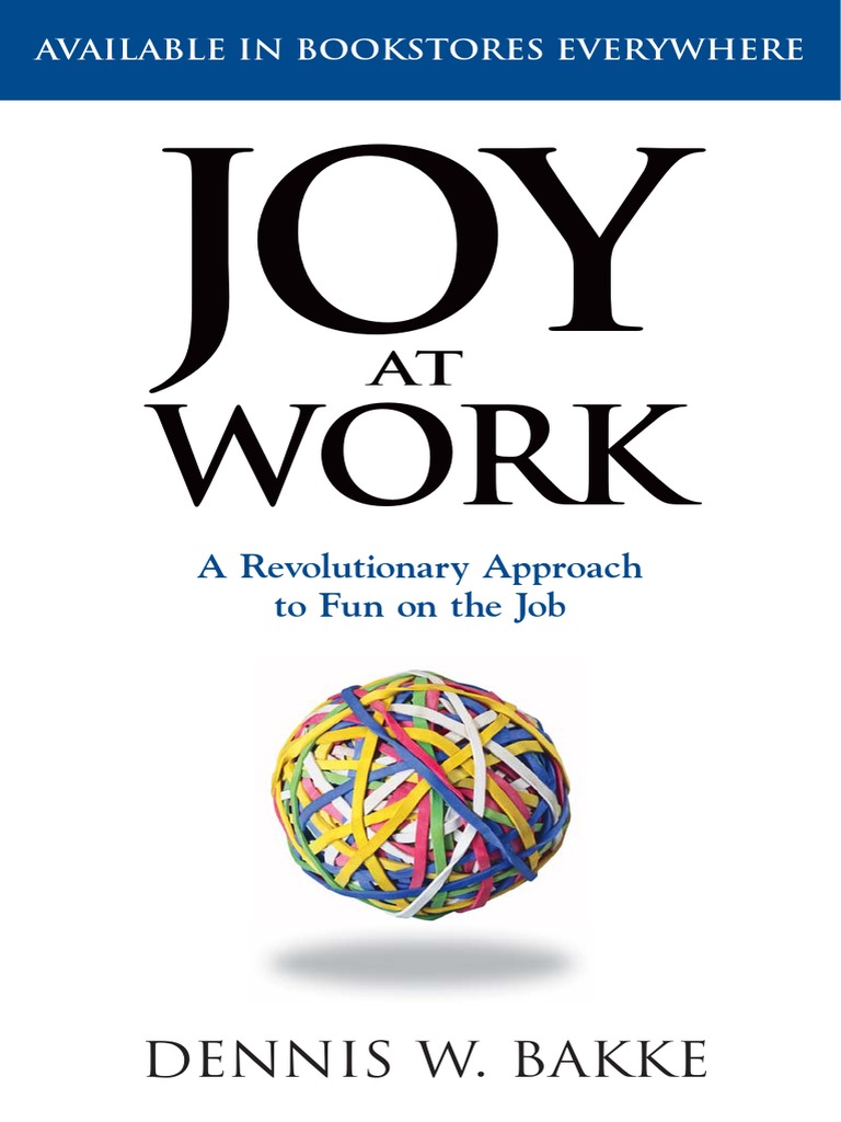 Joy at Work by Dennis Bakke (Summary) | PDF | Leadership | Stocks