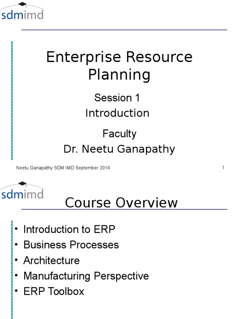 Enterprise Resource Planning: Session 1 Faculty Dr. Neetu Ganapathy ...
