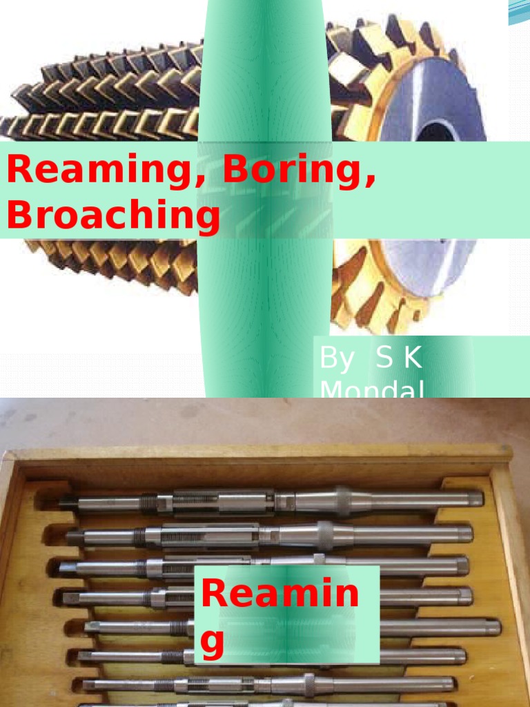 Reaming, Boring, and Broaching Explained | PDF | Machining | Equipment