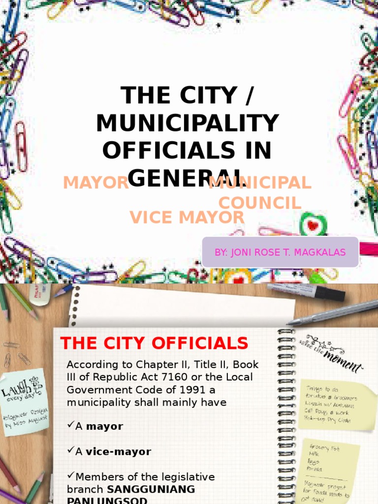 The City / Municipality Officials in General: Mayor Vice Mayor ...