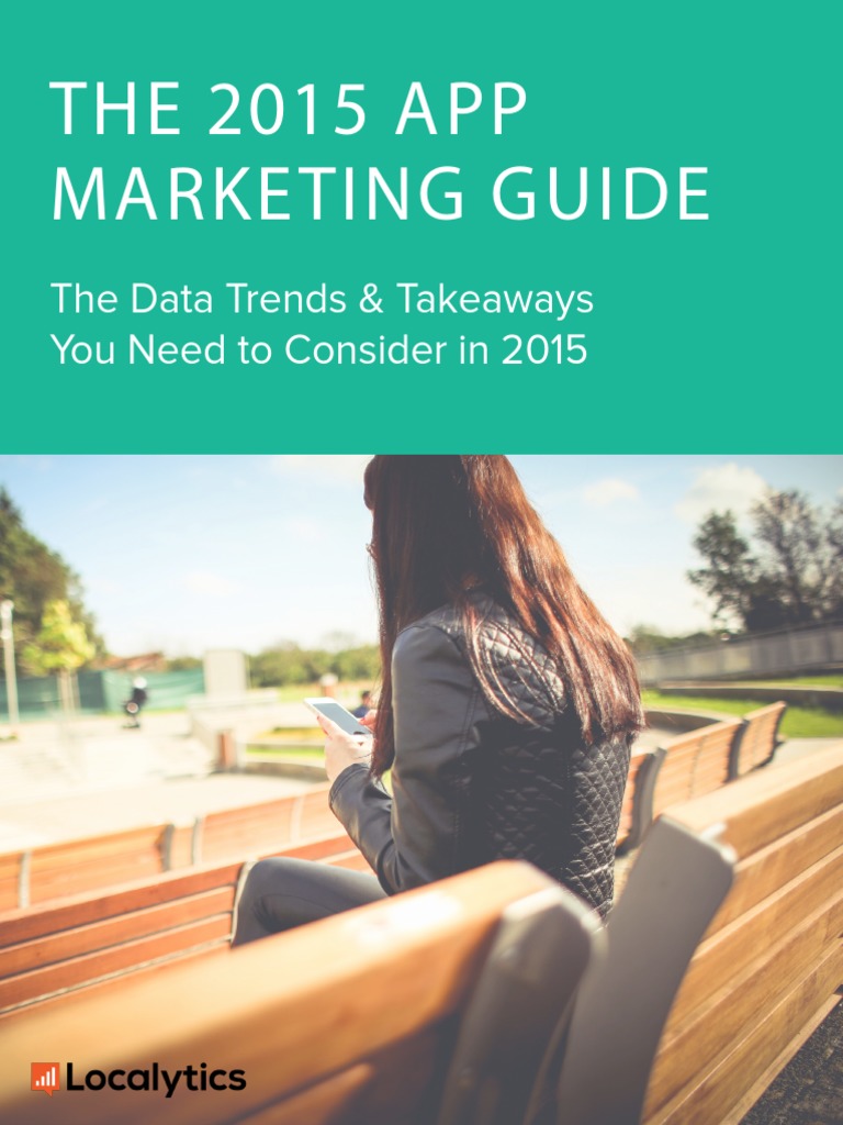 The 2015 App Marketing Guide | PDF | Mobile App | Analytics