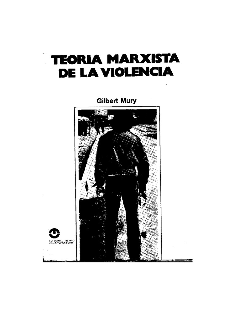 Teoria Marxista de La Violencia - Gilbert Mury | PDF