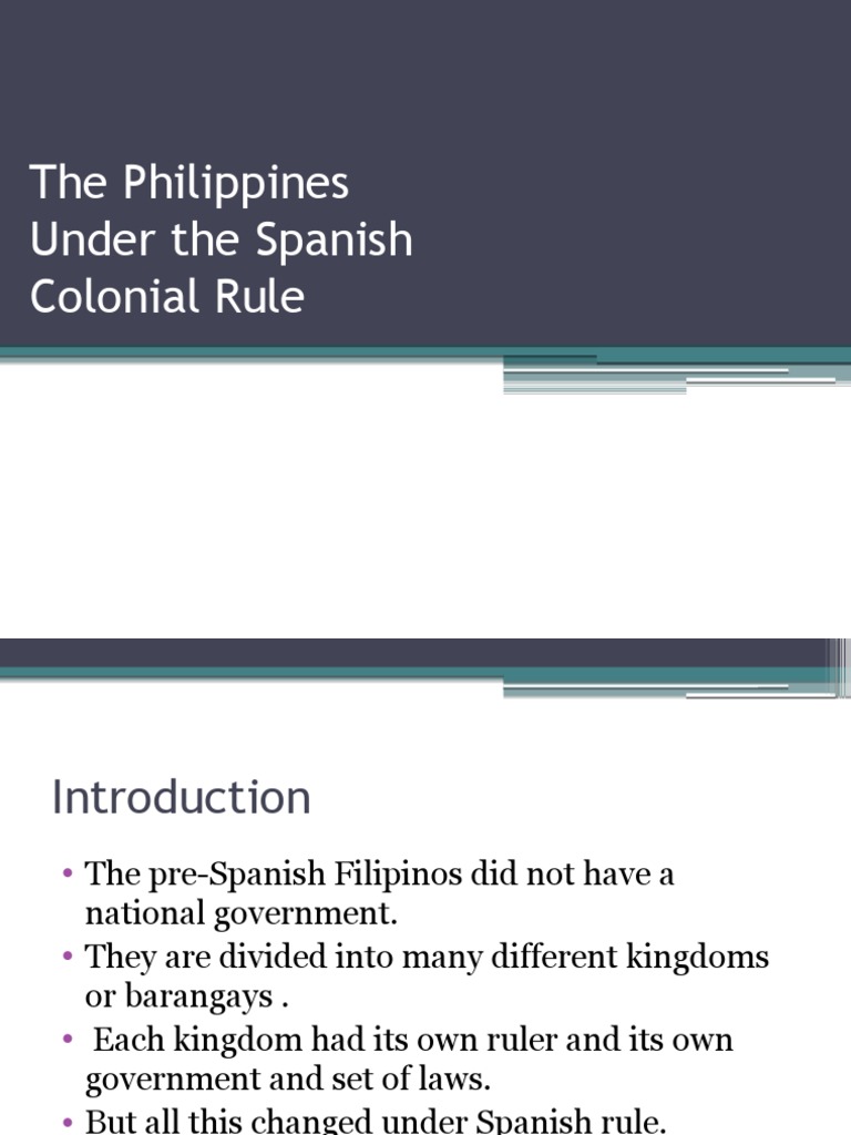 The Philippines Under the Spanish Colonial Rule | Philippines | Government