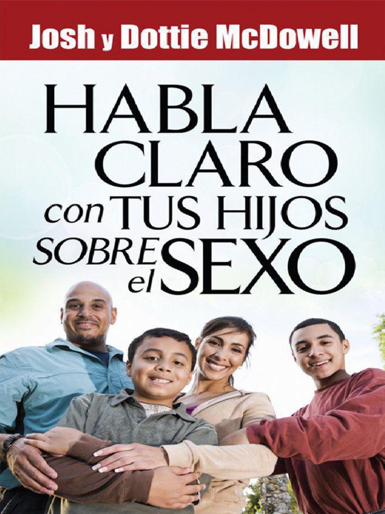 Habla Claro Con Tus Hijos Sobre - Josh McDowell PDF | PDF | La sexualidad humana | Alma