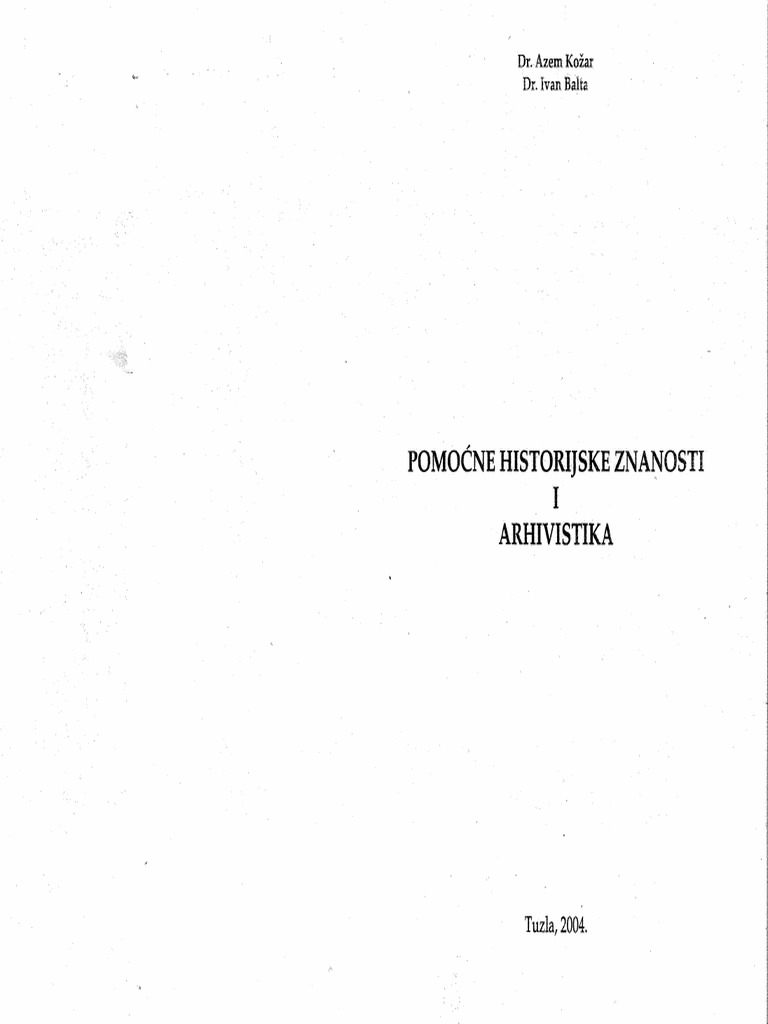Azem Kožar, Ivan Balta - Pomoćne Historijske Znanosti I Arhivistika ...
