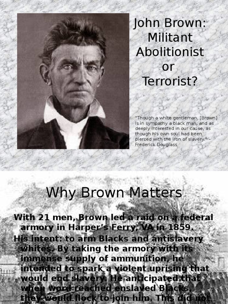 John Brown: Militant Abolitionist or Terrorist? | PDF | Abolitionism In ...