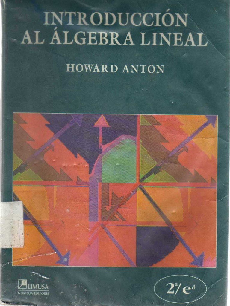 Introduccion Al Algebra Lineal - H. Anton | PDF