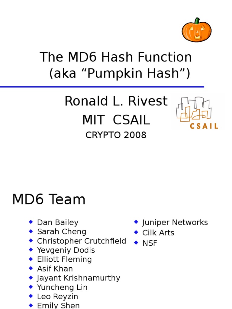 The MD6 Hash Function Ronald L. Rivest Mit Csail (Aka "Pumpkin Hash") | PDF | Secure ...