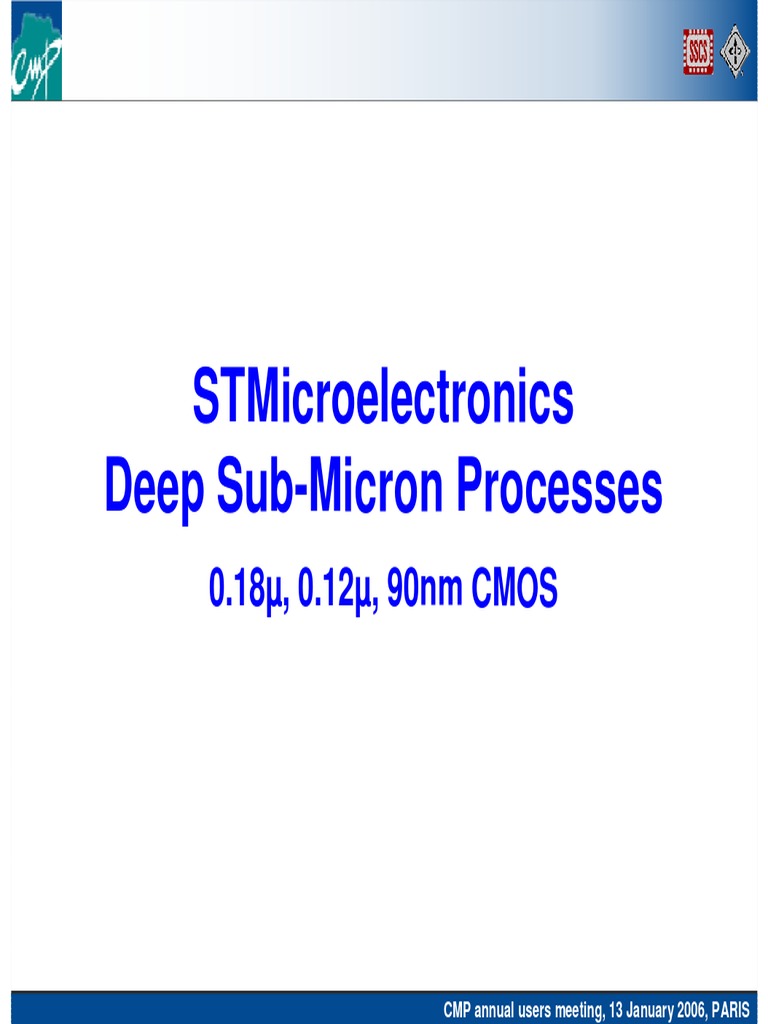 Stmicroelectronics Deep Sub-Micron Processes: 0.18Μ, 0.12Μ, 90Nm Cmos ...
