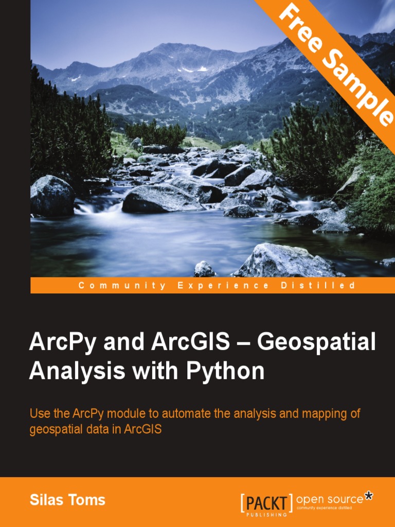 ArcPy and ArcGIS - Geospatial Analysis With Python - Sample Chapter | PDF | Arc Gis | Python ...