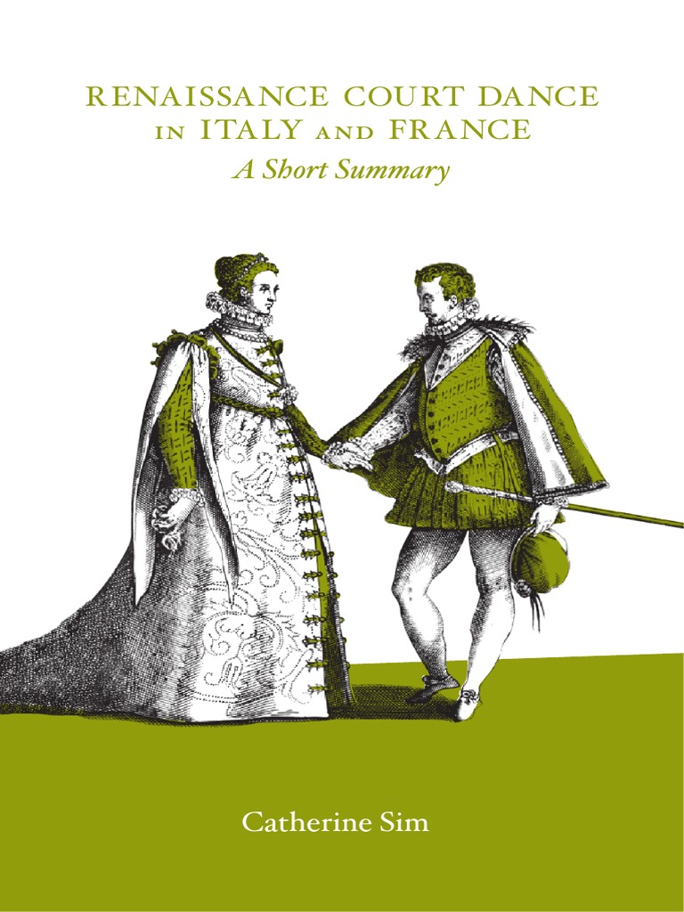 Renaissance Court Dance in Italy and France: A Short Summary | Download ...