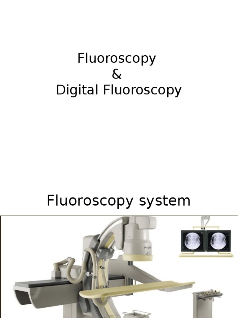 Fluoroscopy & Digital Fluoros | Download Free PDF | Vacuum Tube ...