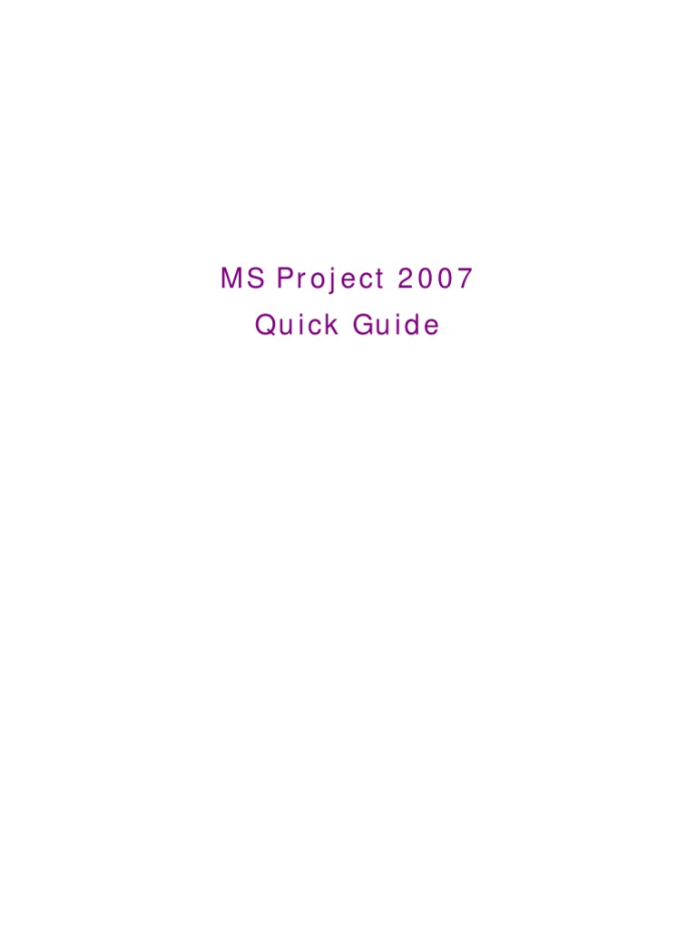 MS Project 2007 Quick Guide | PDF