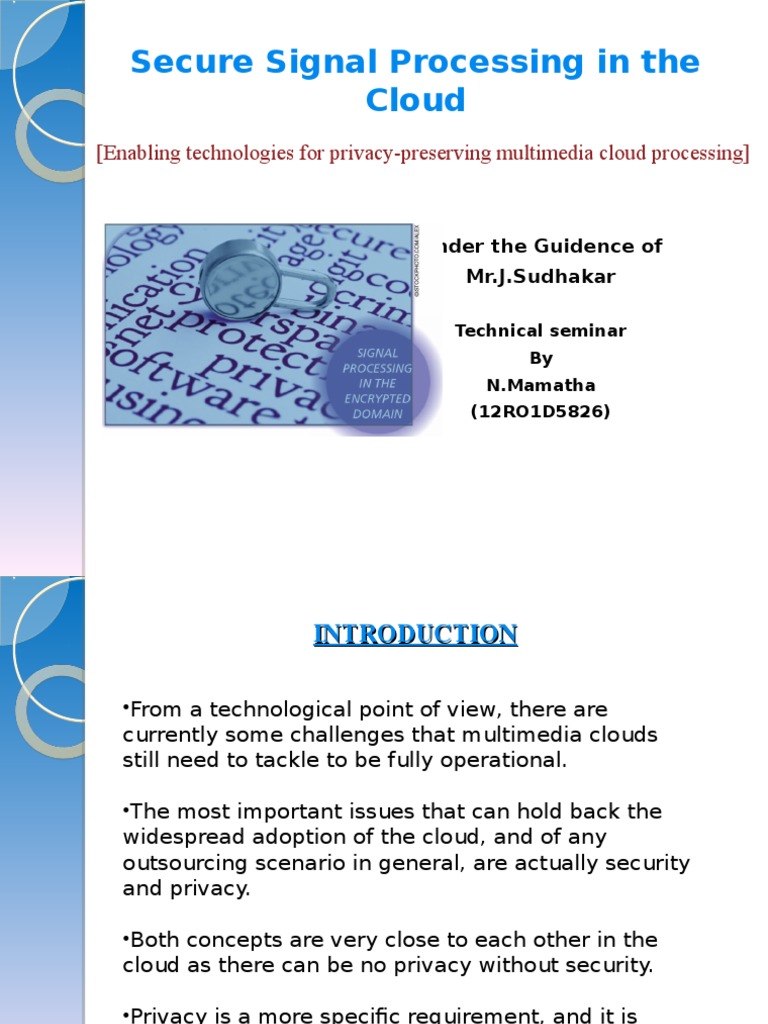 Secure Signal Processing in The Cloud: (Enabling Technologies For ...