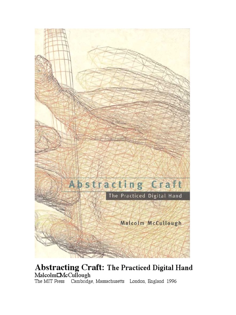 Abstracting Craft - The Practiced Digital Hand | PDF | Wood | Aesthetics