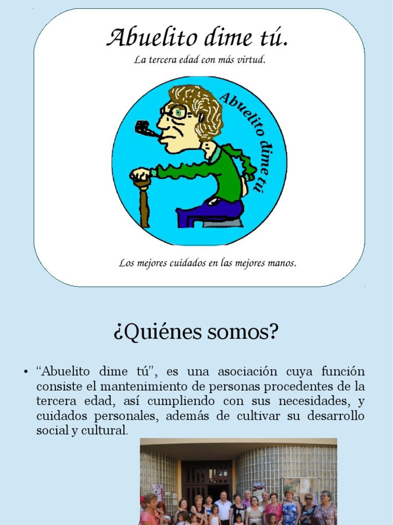 Abuelito Dime Tú - Asociación Dedicada A Los Cuidados de La 3 Edad ...
