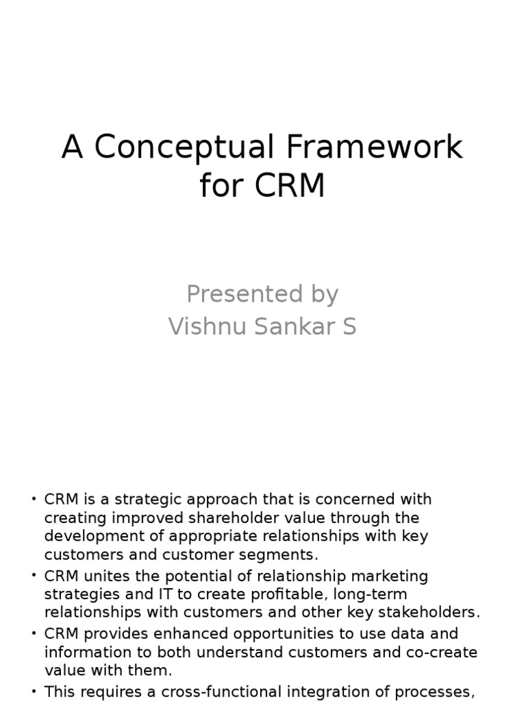 A Conceptual Framework For CRM: Presented by Vishnu Sankar S | PDF ...