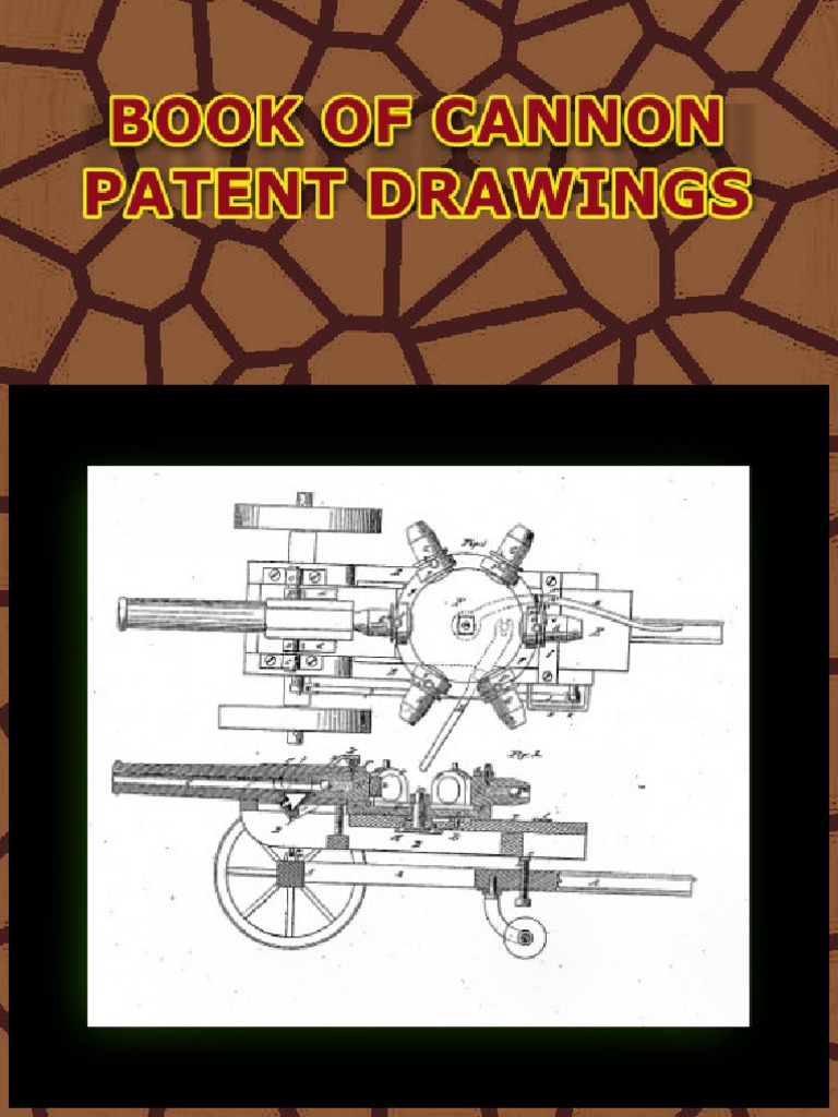 Book of Cannon Patent Drawings | PDF | Actuator | Projectiles