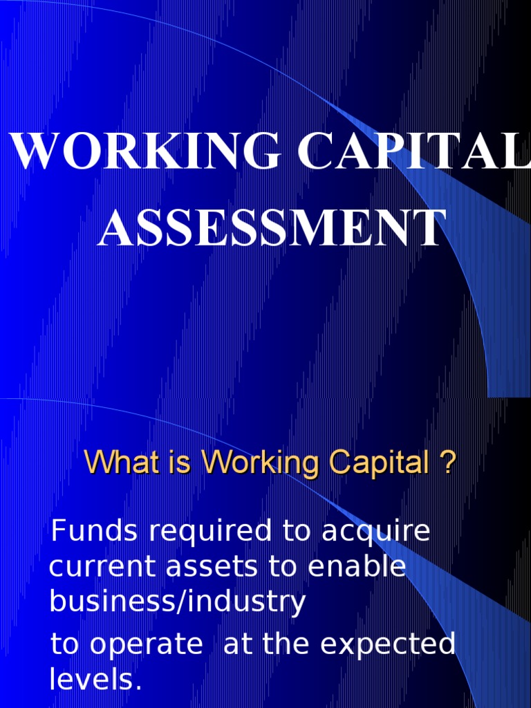 Working Capital Assessment | PDF | Working Capital | Finance & Money ...