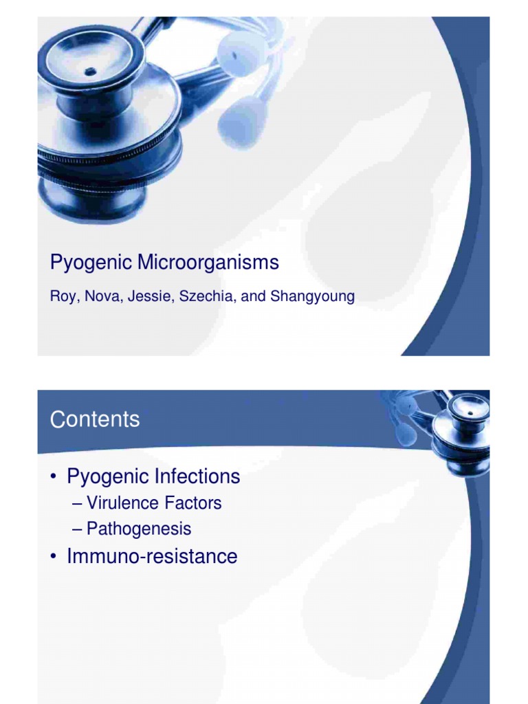 Pyogenic Microorganisms: Roy, Nova, Jessie, Szechia, and Shangyoung ...